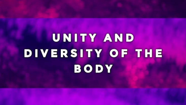 Unity and Diversity of the Body – Joy Fountain Church